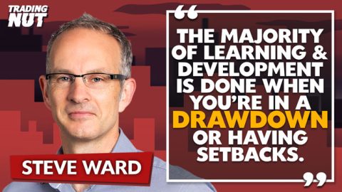 200: A Look Inside the Mind of the World’s Best Traders w/ Steve Ward | Trading Nut | Podcasts ...